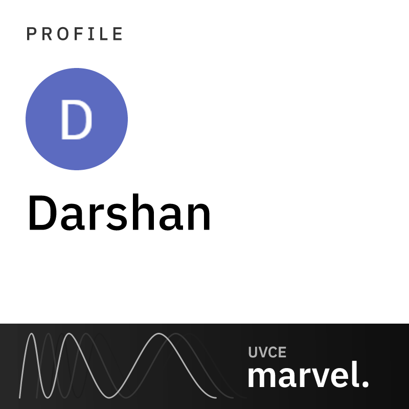 Darshan's Profile | UVCE MARVEL Darshan's Profile | UVCE MARVEL