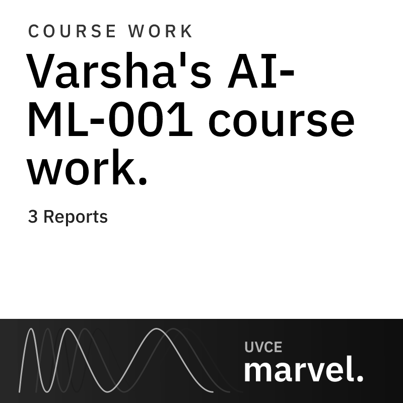 Varsha's AI-ML-001 course work. | UVCE MARVEL